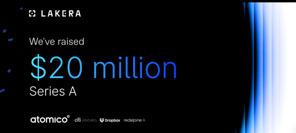 Securing the Future: Lakera Raises $20M Series A to Deliver Real-Time ...
